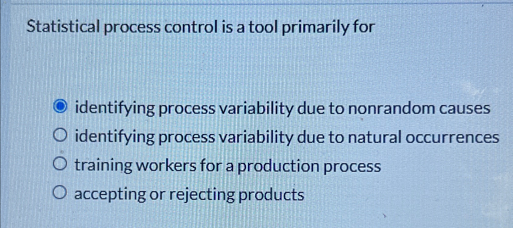 Solved Statistical process control is a tool primarily | Chegg.com