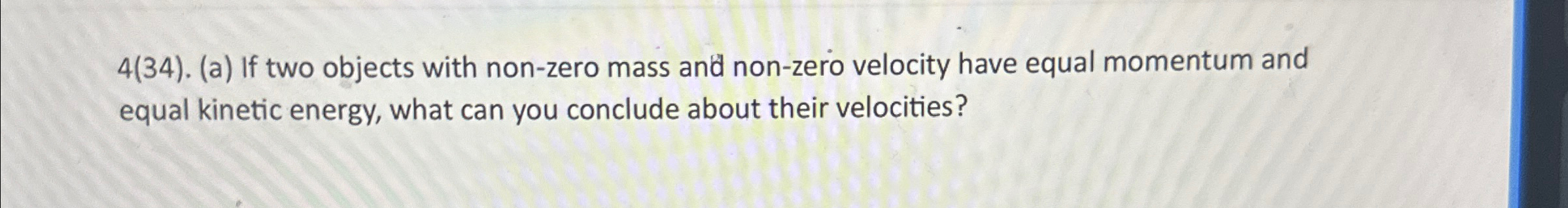 Solved 4(34). (a) ﻿If two objects with non-zero mass and | Chegg.com