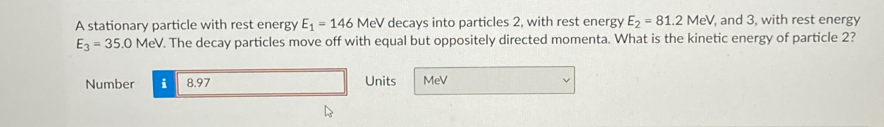Solved A stationary particle with rest energy E1=146MeV | Chegg.com