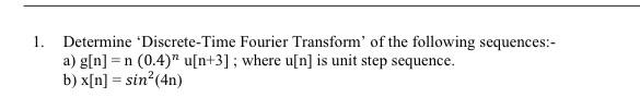 Solved 1. Determine Discrete-Time Fourier Transform' of the | Chegg.com