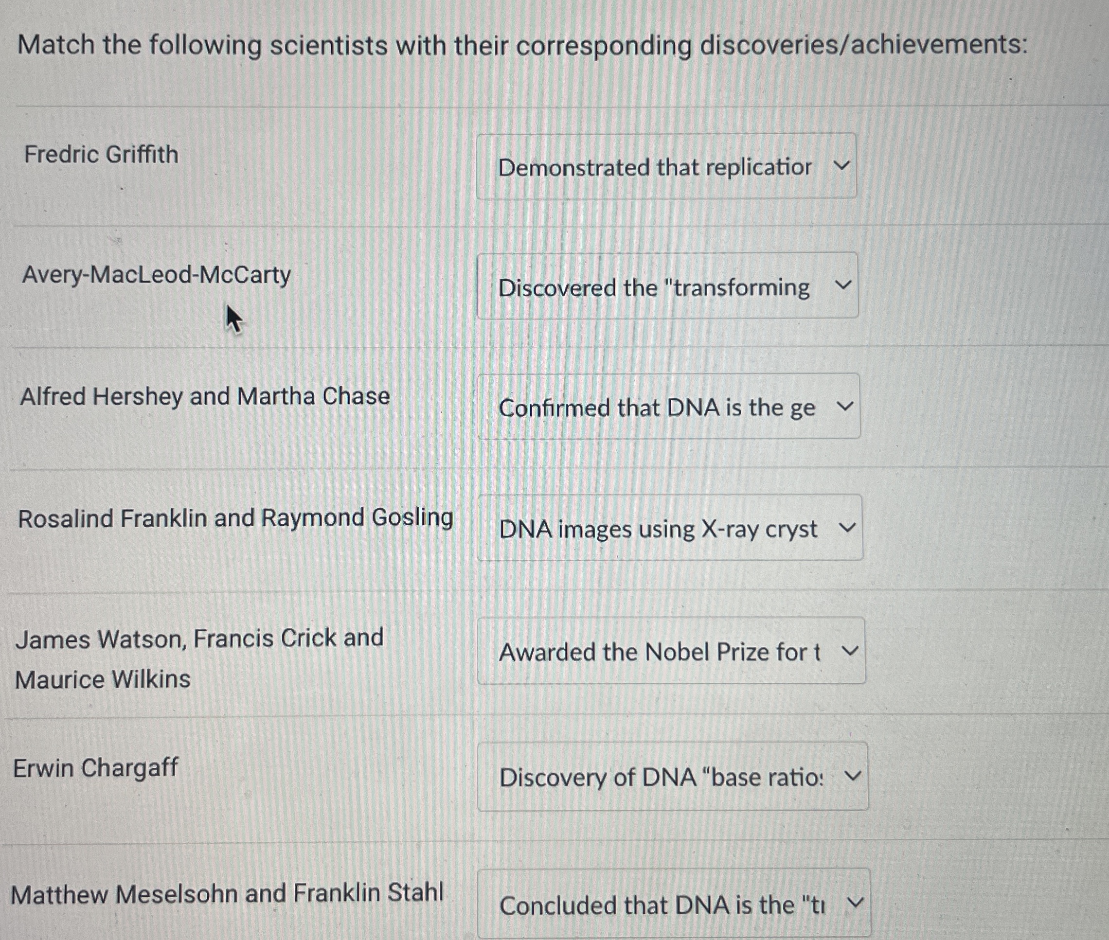 [Solved]: Match the following scientists with their correspo