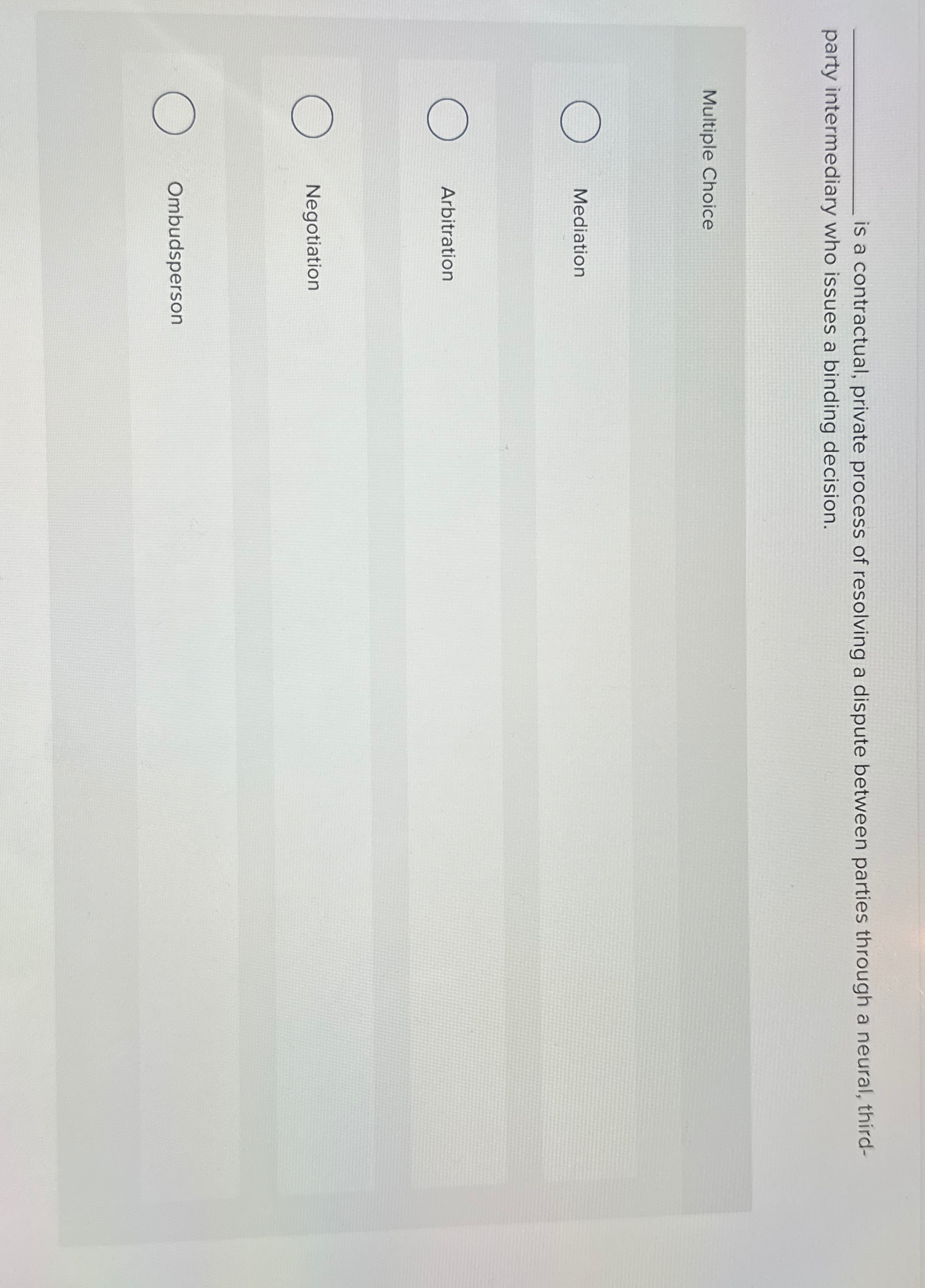 Solved is a contractual, private process of resolving a | Chegg.com