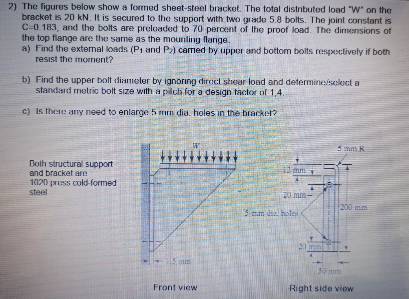Solved 2) The figures below show a formed sheet-steel | Chegg.com