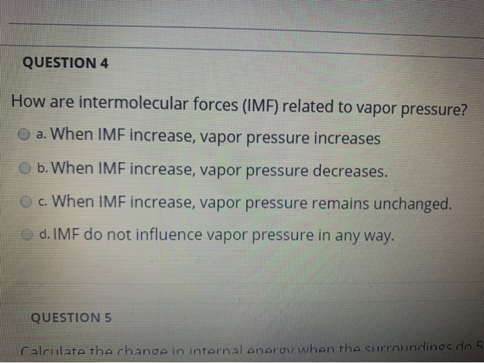 Solved QUESTION 4 How are intermolecular forces (IMF) | Chegg.com