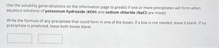 Solved Use the solubility generalizations on the information | Chegg.com