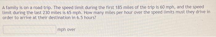 Solved A family is on a road trip. The speed limit during | Chegg.com
