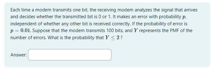 Solved Each time a modem transmits one bit, the receiving | Chegg.com