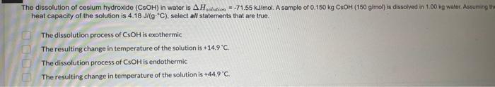 Solved The dissolution of cesium hydroxide (CsOH) in water | Chegg.com