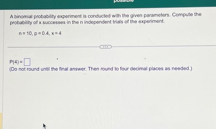 Solved A binomial probability experiment is conducted with | Chegg.com