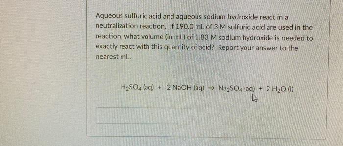 Solved Aqueous sulfuric acid and aqueous sodium hydroxide | Chegg.com