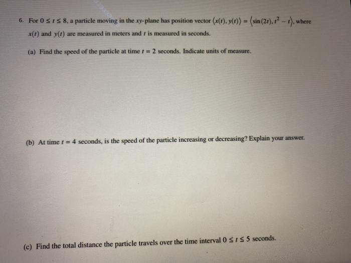 Solved 6. For 0 515 8. a particle moving in the xy-plane has | Chegg.com