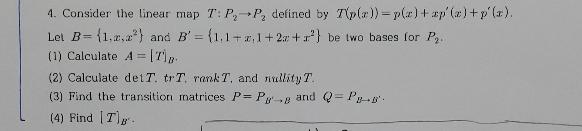 Solved 4. Consider the linear map T:P2→P2 defined by | Chegg.com