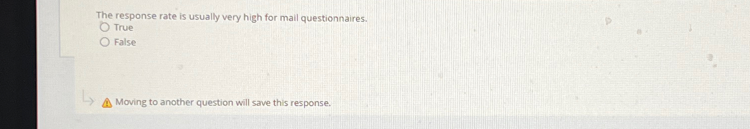 Solved The response rate is usually very high for mail | Chegg.com