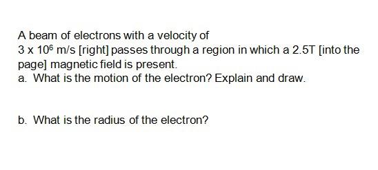Solved A beam of electrons with a velocity of 3 x 10 m/s | Chegg.com