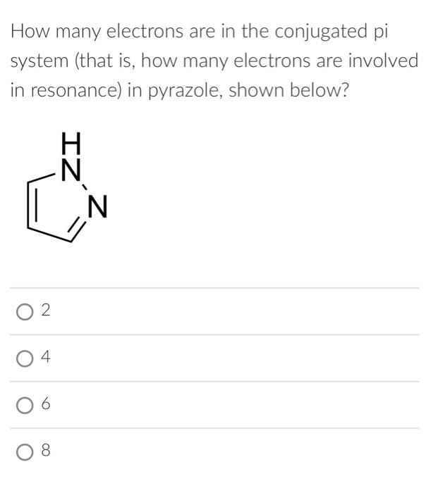 Solved How many electrons are in the conjugated pi system | Chegg.com