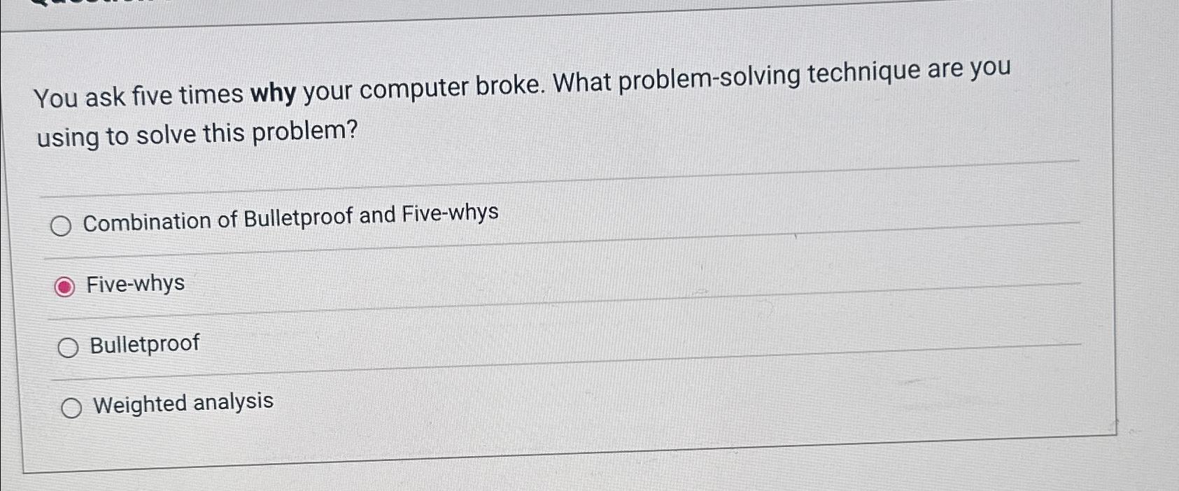 Solved You ask five times why your computer broke. What | Chegg.com
