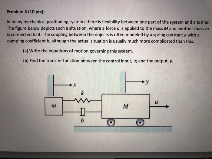 Solved Problem 4 (10 pts): In many mechanical positioning | Chegg.com