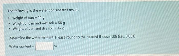 Solved The following is the water content test result. | Chegg.com