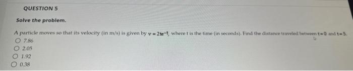 Solved A particle moves so that its velocity (in m/s) is | Chegg.com