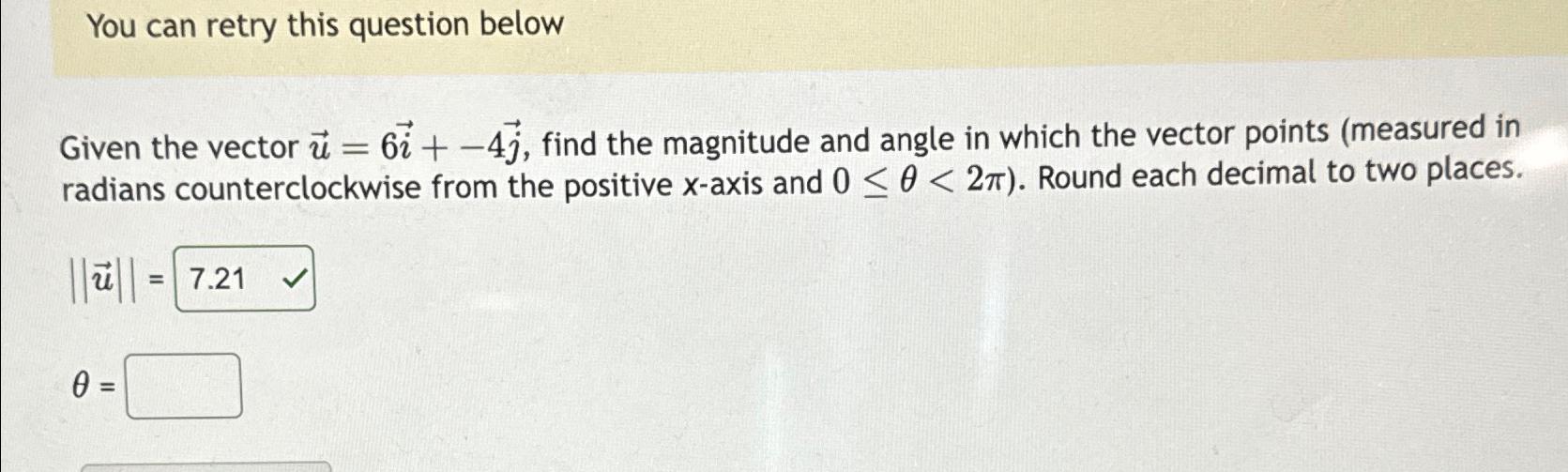 Solved You can retry this question below\\nGiven the vector | Chegg.com Solved You can retry this question below\\nGiven the vector | Chegg.com