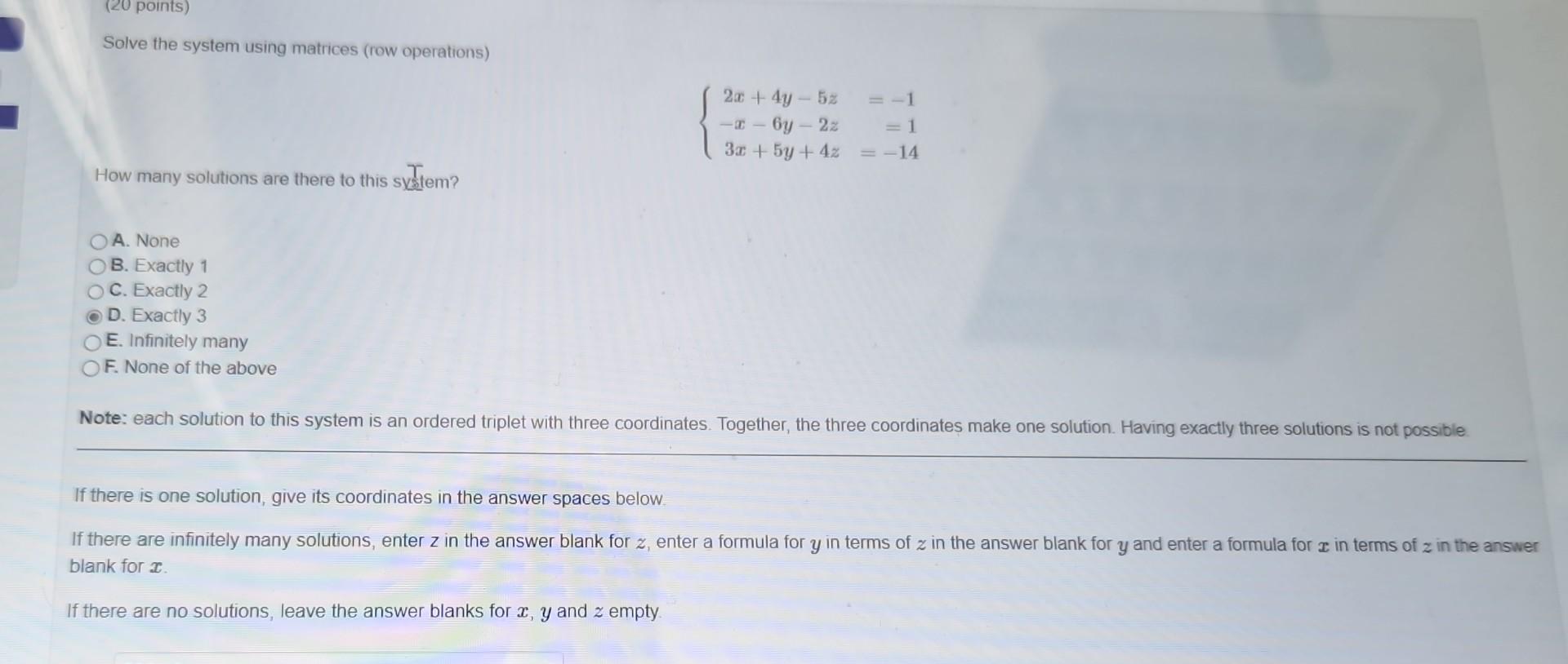 Solved Solve the system using matrices (row operations) | Chegg.com