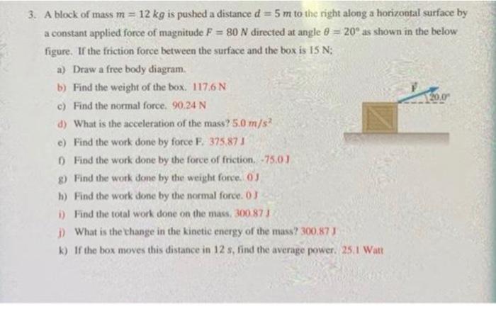 3. A block of mass m=12 kg is pushed a distance d=5 m | Chegg.com