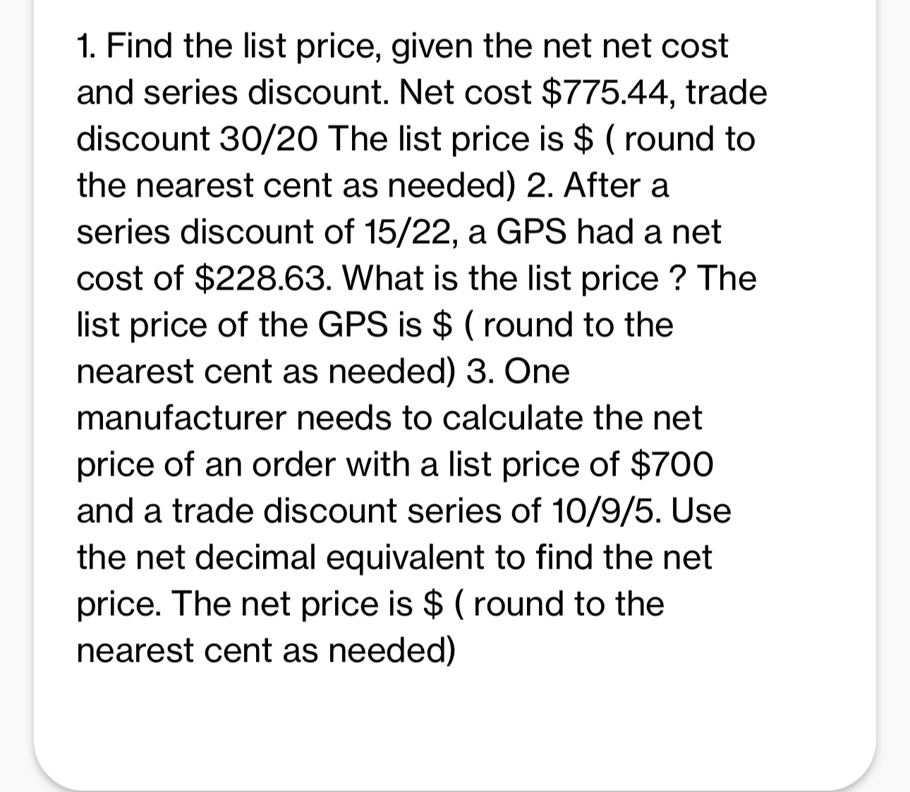 Solved Find the list price, given the net net cost and | Chegg.com