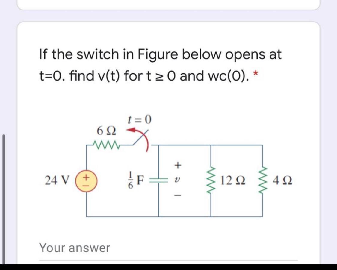 Solved If the switch in Figure below opens at t=0. find v(t) | Chegg.com