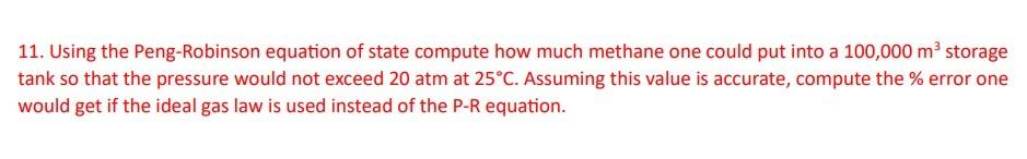Solved 11. Using the Peng-Robinson equation of state compute | Chegg.com