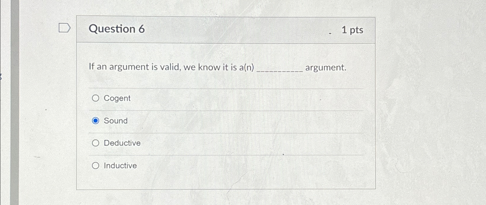 Solved Question 61ptsIf an argument is valid, we know it is | Chegg.com