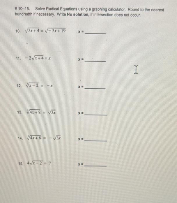 Solved # 10-15 Solve Radical Equations using a graphing | Chegg.com