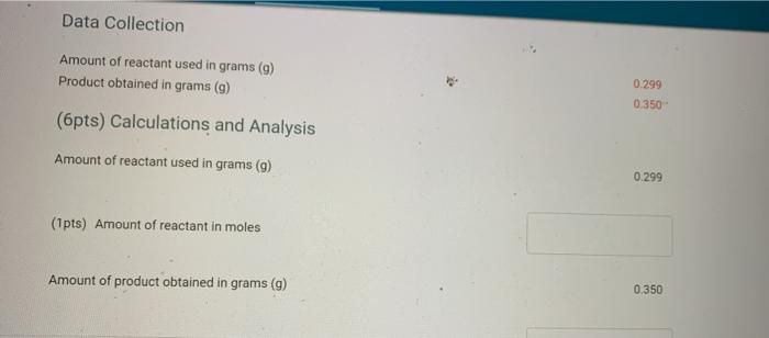 Solved Data Collection Amount of reactant used in grams (9) | Chegg.com