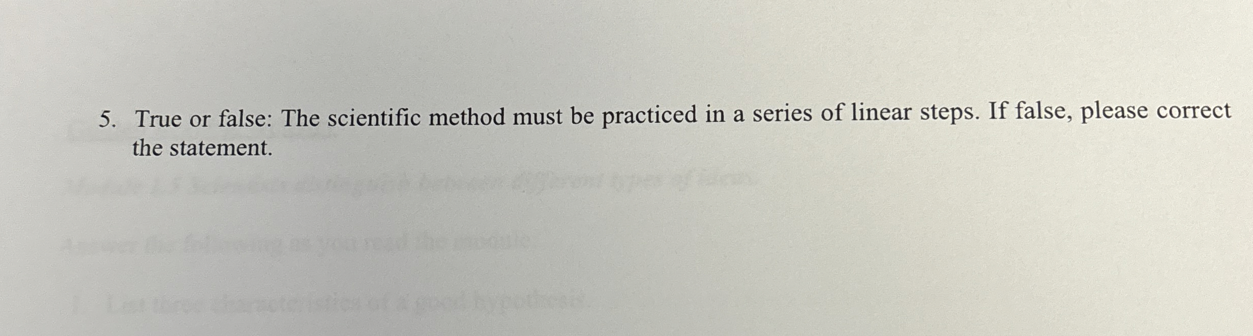 Solved True or false: The scientific method must be | Chegg.com