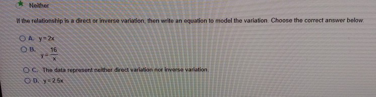 Solved * Neither If the relationship is a direct or inverse | Chegg.com