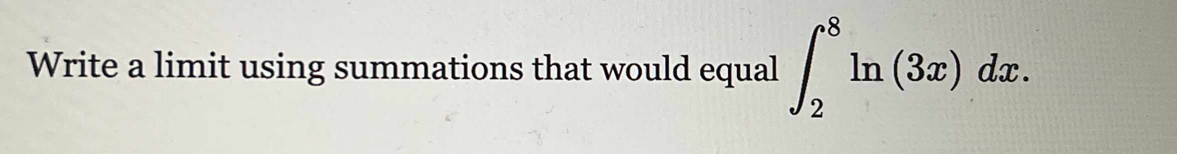 Solved Write a limit using summations that would equal | Chegg.com