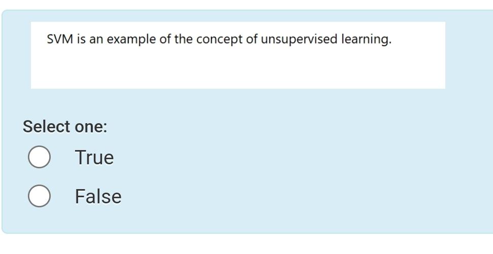 Solved SVM is an example of the concept of unsupervised | Chegg.com