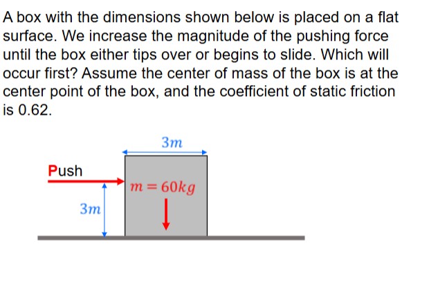 Solved by an EXPERT A box with the dimensions shown below is placed on a | Chegg.com