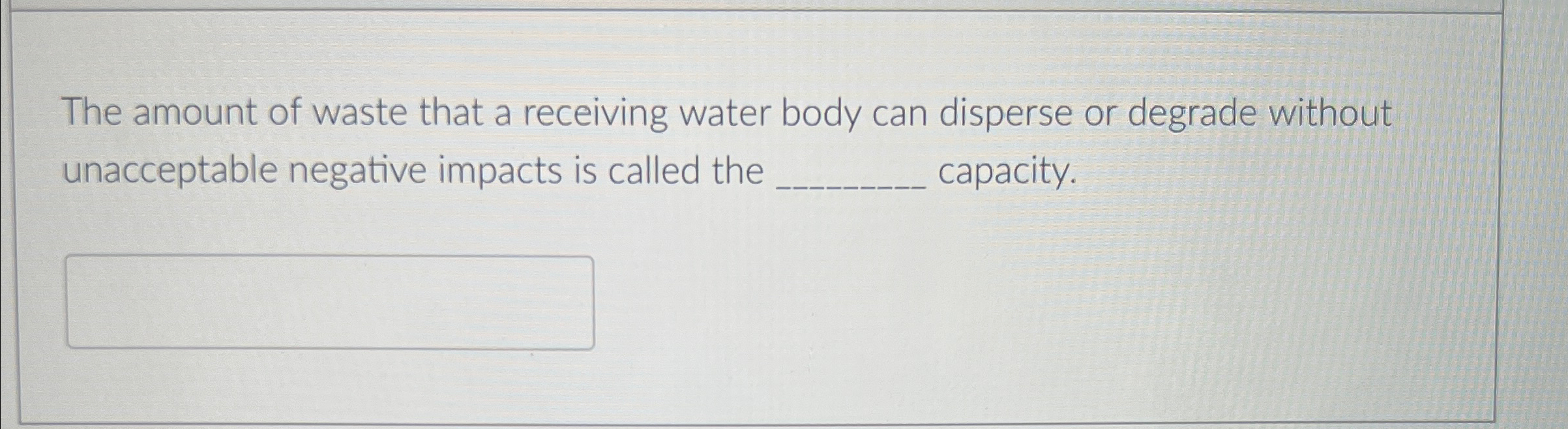 Solved The amount of waste that a receiving water body can | Chegg.com
