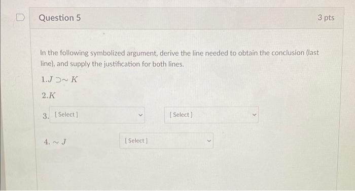 Solved Question 5 3 pts In the following symbolized | Chegg.com