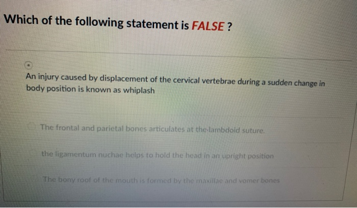 Solved Which of the following statement is FALSE? An injury | Chegg.com