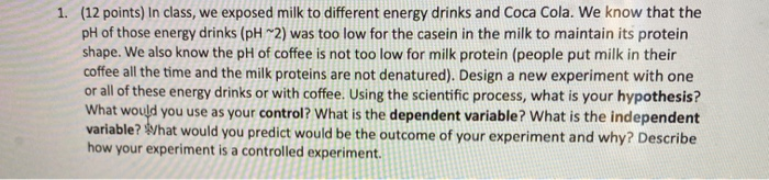 1. (12 points) In class, we exposed milk to different | Chegg.com