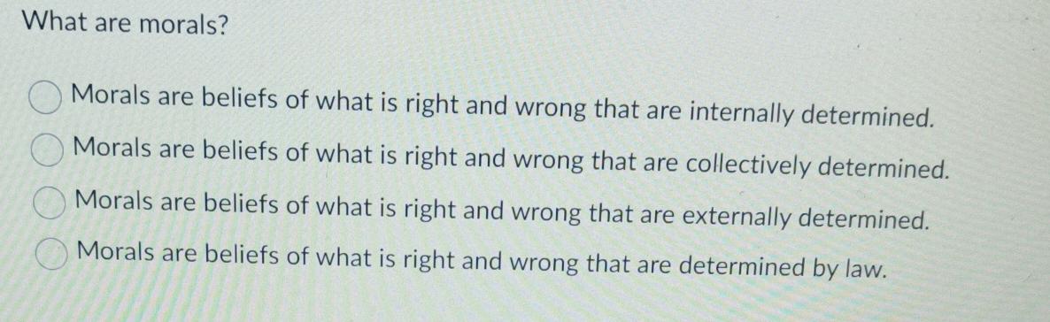 Solved What are morals?Morals are beliefs of what is right | Chegg.com