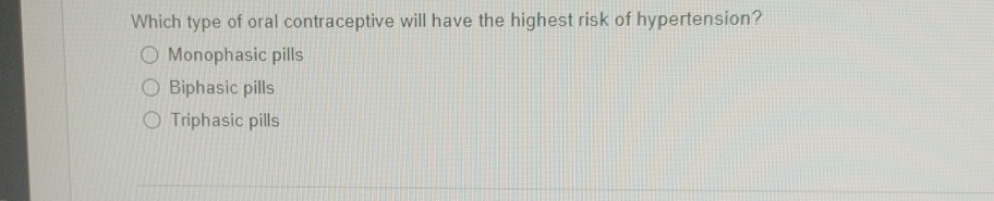 Solved Which type of oral contraceptive will have the | Chegg.com