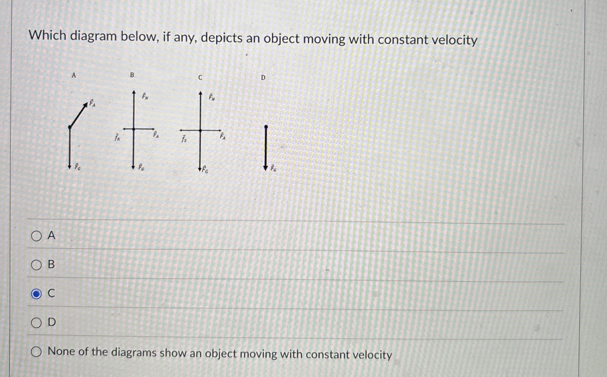 Which diagram below, if any, depicts an object moving | Chegg.com