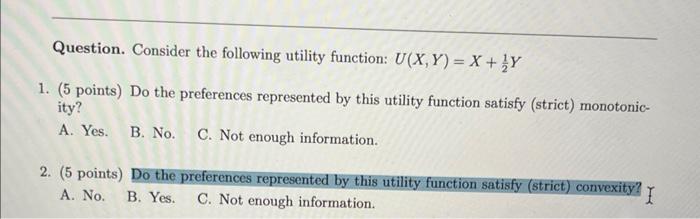 Solved 2. Do the preferences represented by this utility | Chegg.com