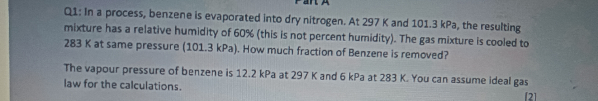 Solved Q1: In a process, benzene is evaporated into dry | Chegg.com