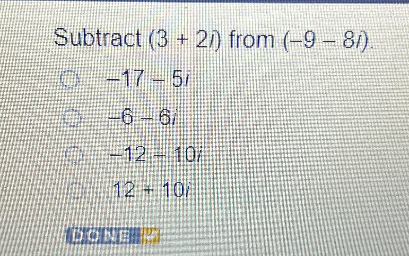 Solved Subtract (3+2i) ﻿from | Chegg.com