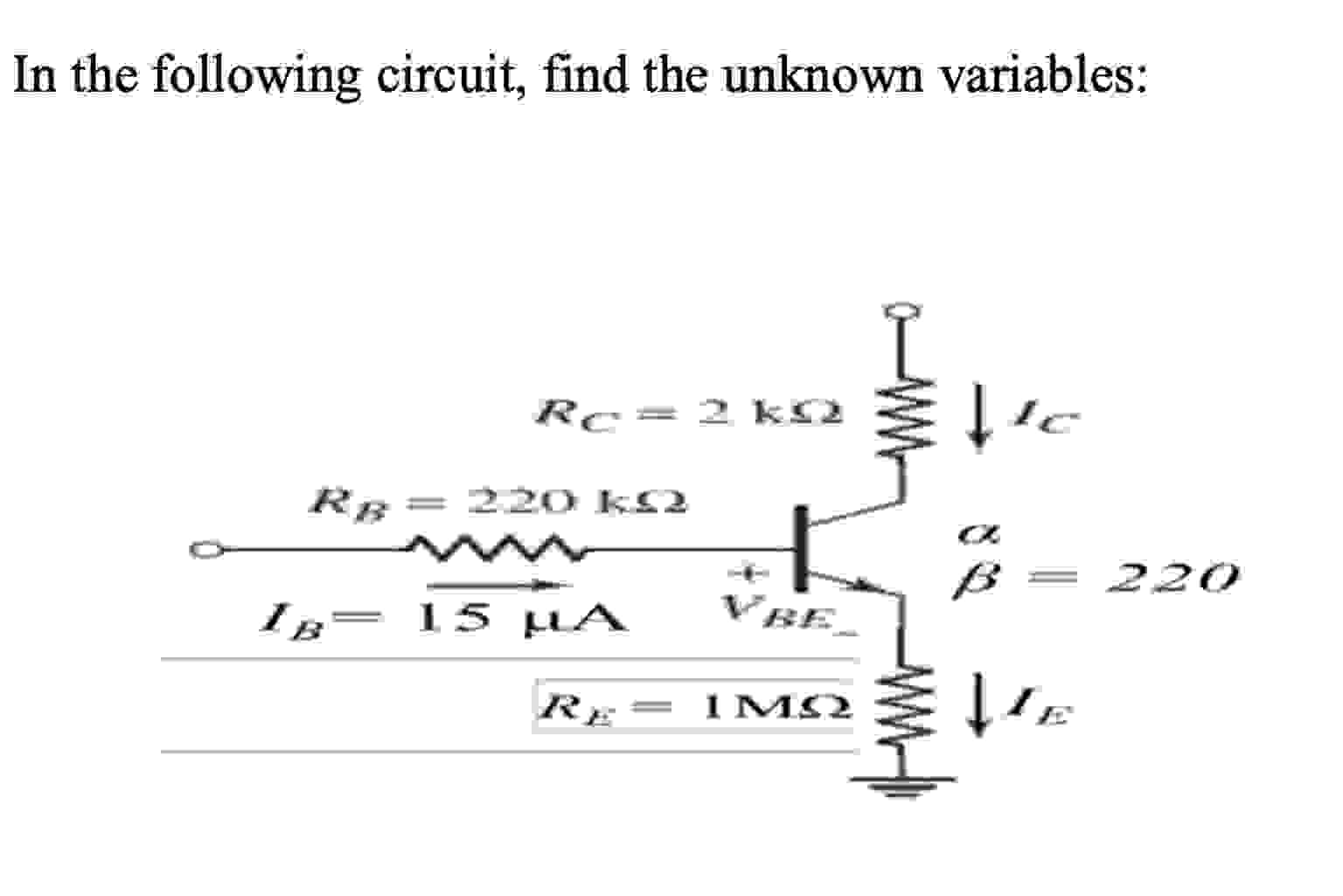 Solved In the following circuit, find the unknown variables: | Chegg.com