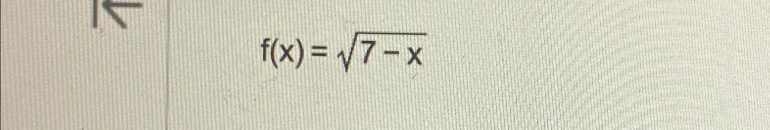 Solved f(x)=7-x2 | Chegg.com