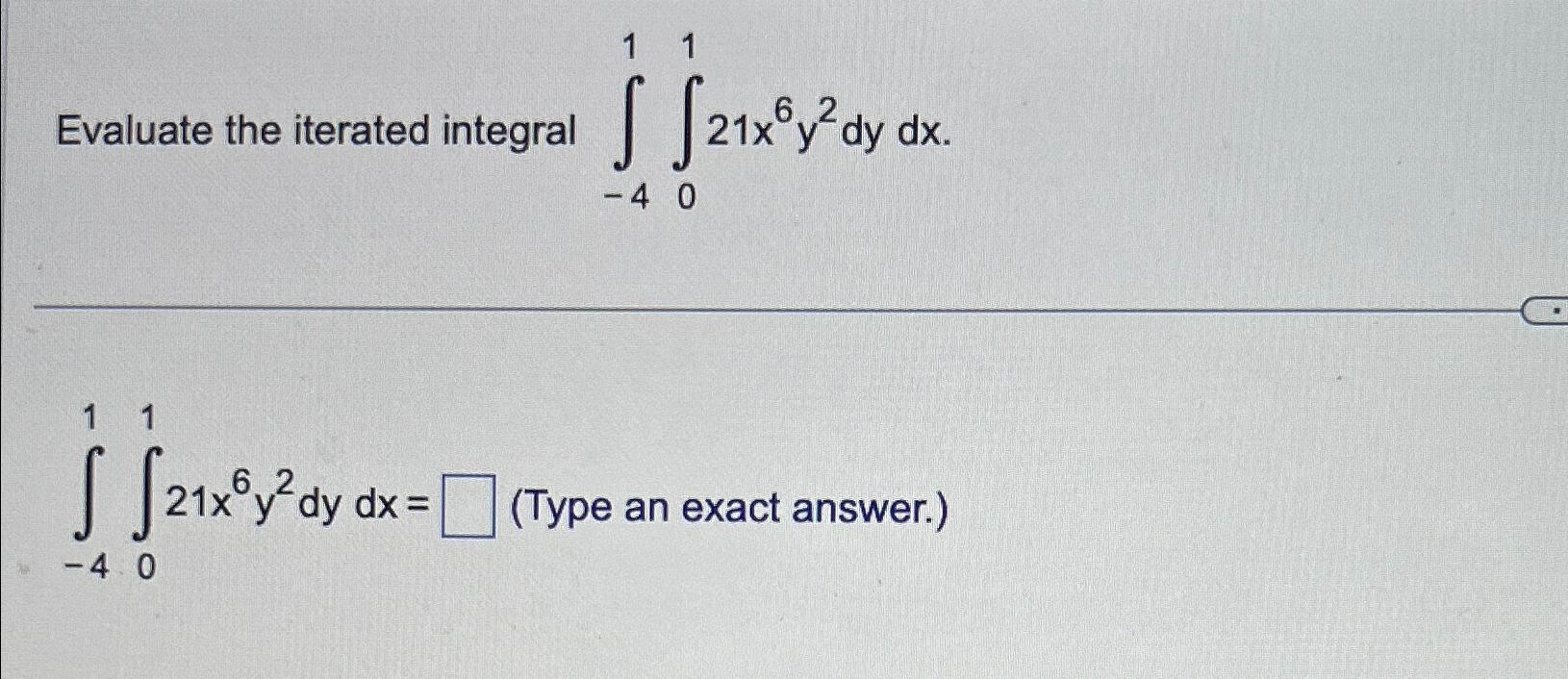 Solved Evaluate the iterated integral | Chegg.com